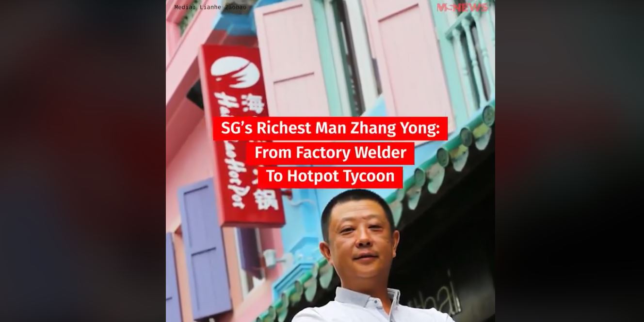 SG’s Richest Man Zhang Yong: From Factory Welder To Hotpot Tycoon