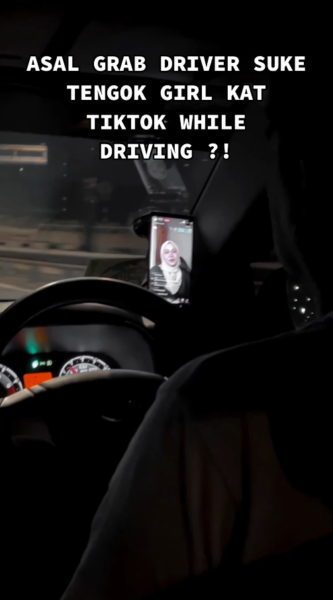 Man Calls Out Grab Driver For Scrolling TikTok While Driving On M'sia ...