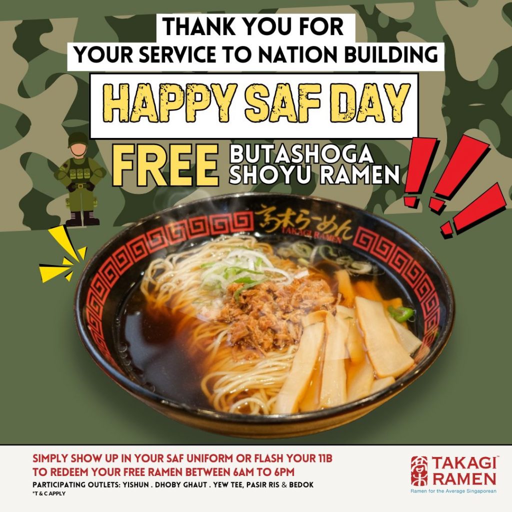 Free ramen for all NSFs & NSmen at Takagi Ramen on SAF Day, flash 11B ...